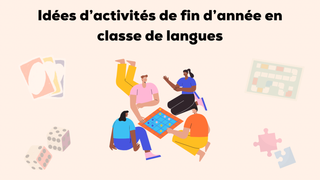Idées d’activités de fin d’année en classe de langues – It's English O ...