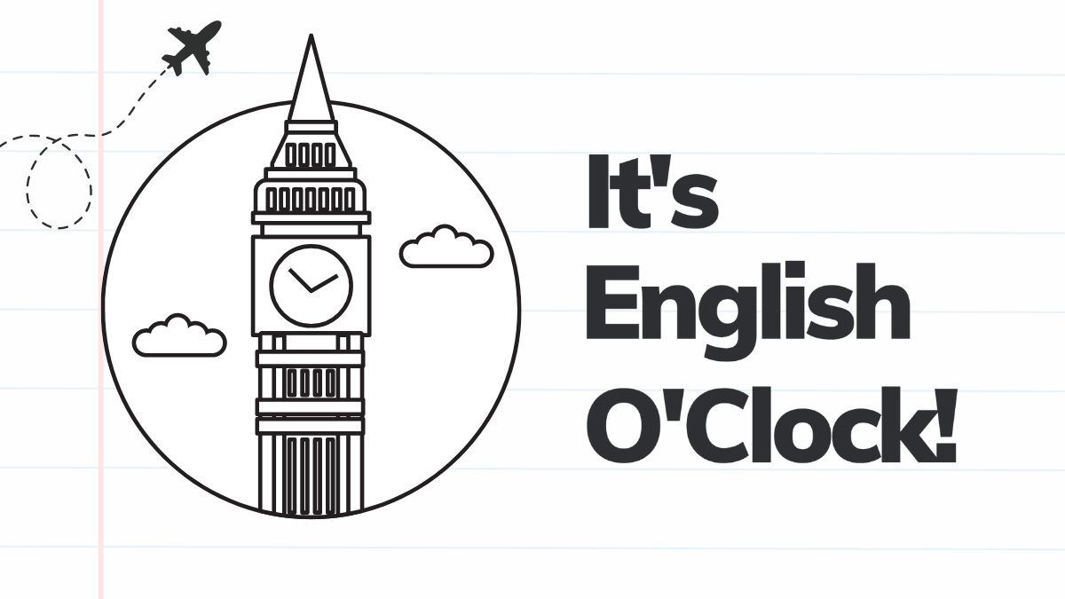 It's English O'Clock!